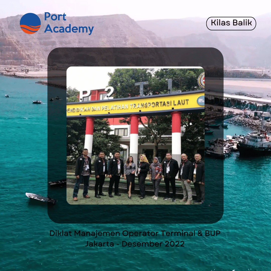 Mengenang Kesuksesan Diklat Manajemen Operator Terminal & BUP di Jakarta, Desember 2022 - Port ...
