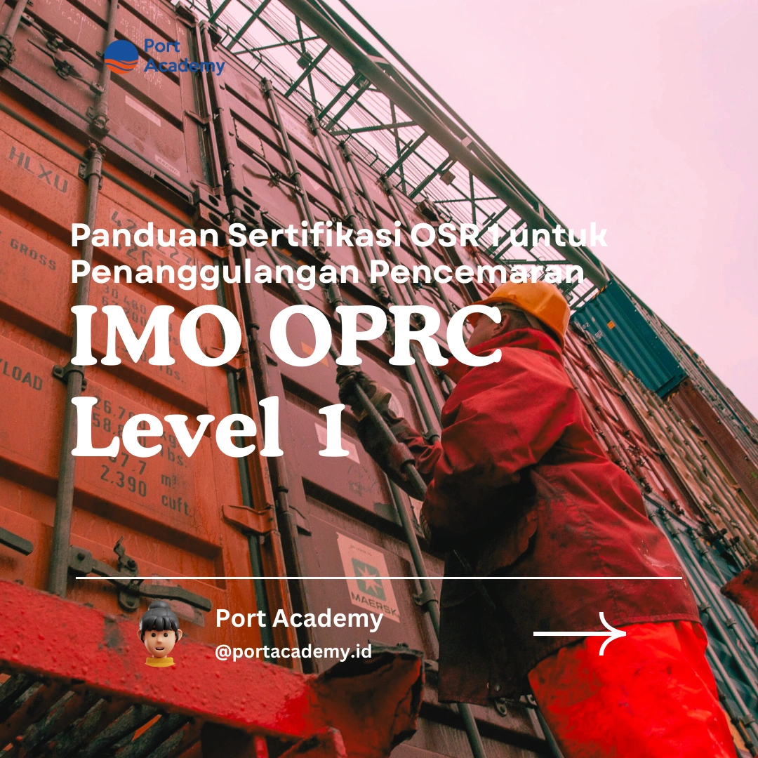 Panduan Sertifikasi OSR1 untuk Penanggulangan Pencemaran - Port Academy